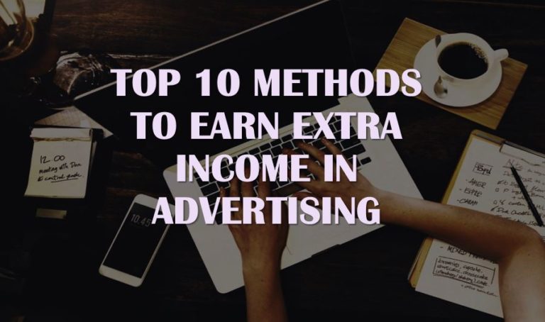 Top 10 methods to earn extra income in advertising - ViceClicks